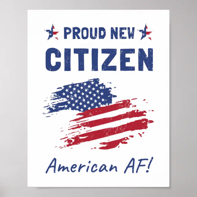 Proud New American Citizen, Citizenship Ceremony Poster | Zazzle