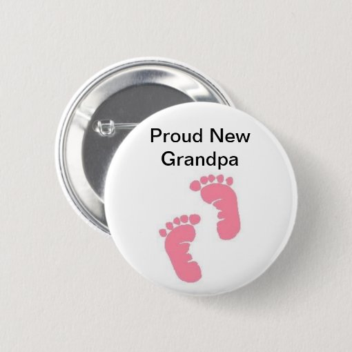Proud New Grandpa Button | Zazzle
