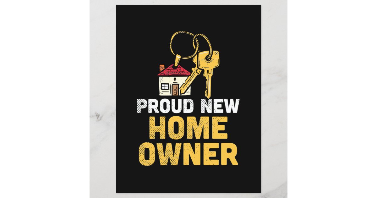 Proud New Home Owner | Zazzle