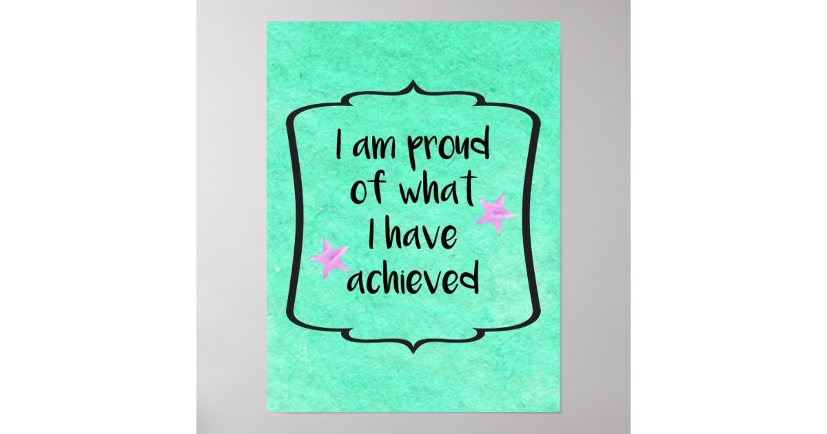 Proud of Achievement Motivational Quote Poster | Zazzle