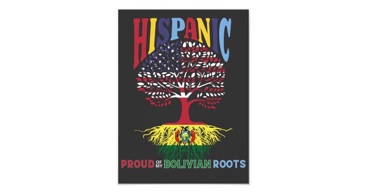 Proud of my Bolivian roots Hispanic Heritage Month Photo Print | Zazzle
