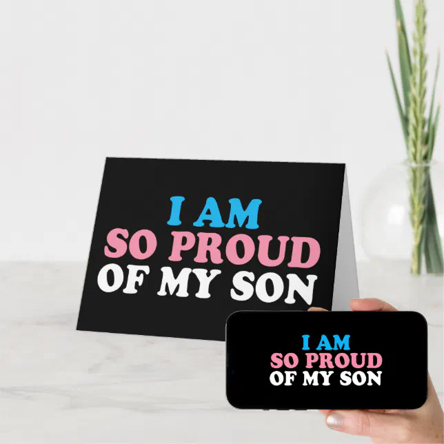 Proud of My Transgender Son Supportive Parent Card | Zazzle