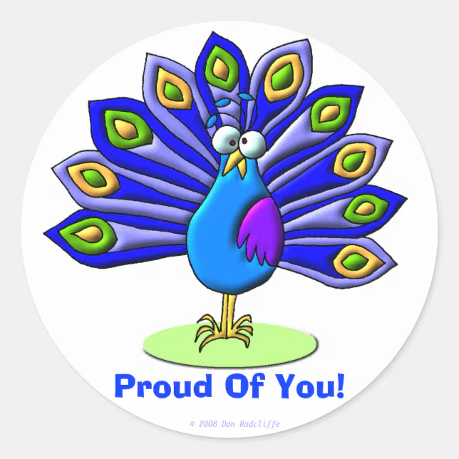 Proud Of You! Classic Round Sticker | Zazzle