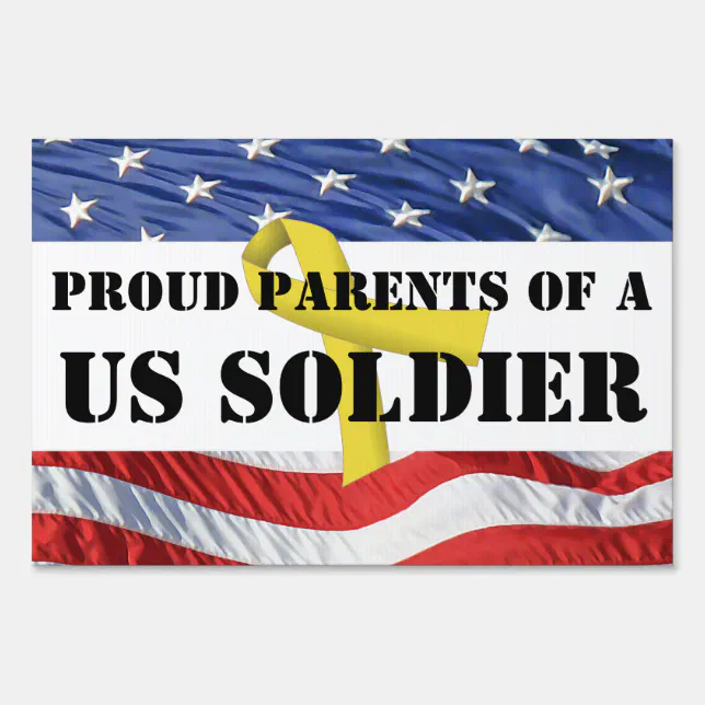 Proud Parents of a US Soldier Yard Sign | Zazzle