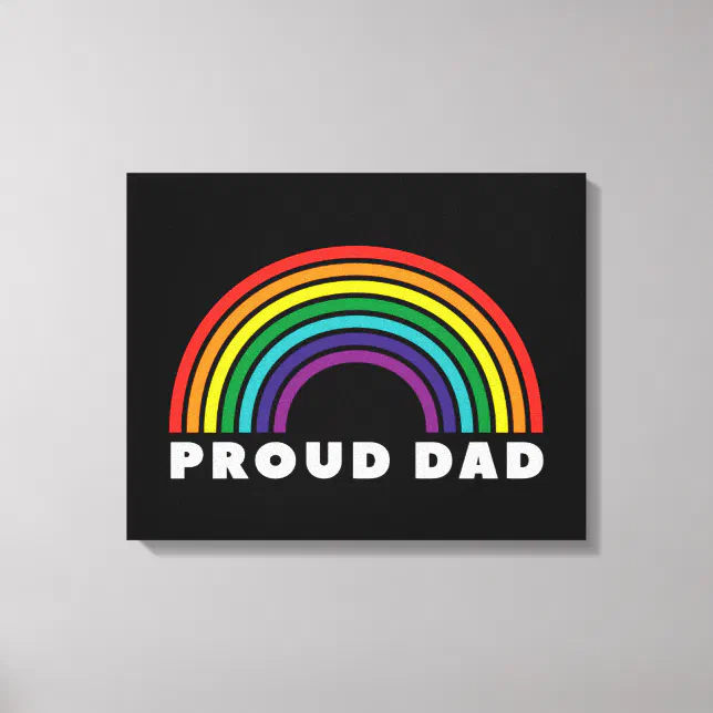Proud Rainbow Dad Canvas Print | Zazzle