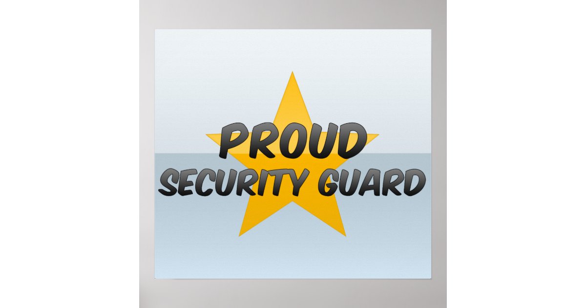 Proud Security Guard Poster | Zazzle