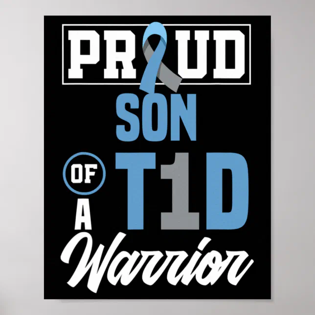 Proud Son Of A T1d Warrior Diabetes Awareness Poster | Zazzle