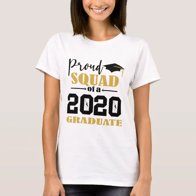 Proud Squad of a 2020 Graduate T-Shirt | Zazzle