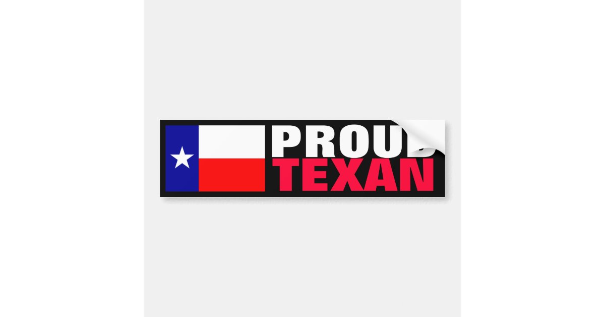 Proud Texan Bumper Sticker | Zazzle