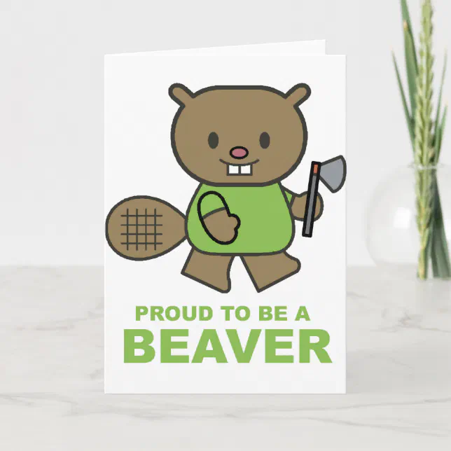 Proud To Be A Beaver Card | Zazzle