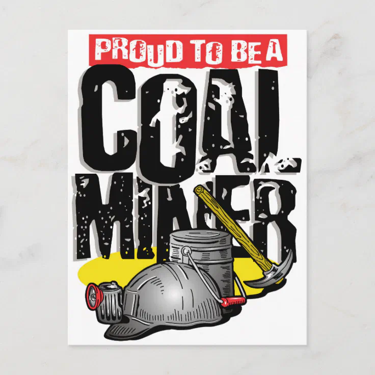 proud to be a coal miner postcard | Zazzle