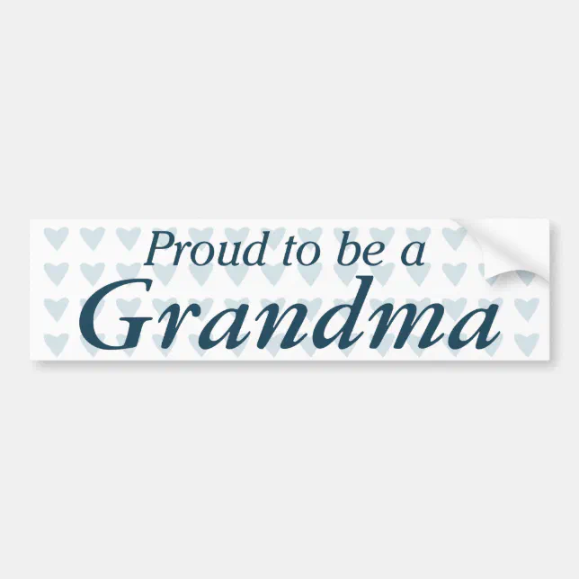 Proud to be a Grandma! Bumper Sticker | Zazzle