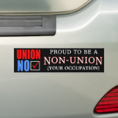 "Proud to Be a Non-Union _____" Bumper Sticker | Zazzle