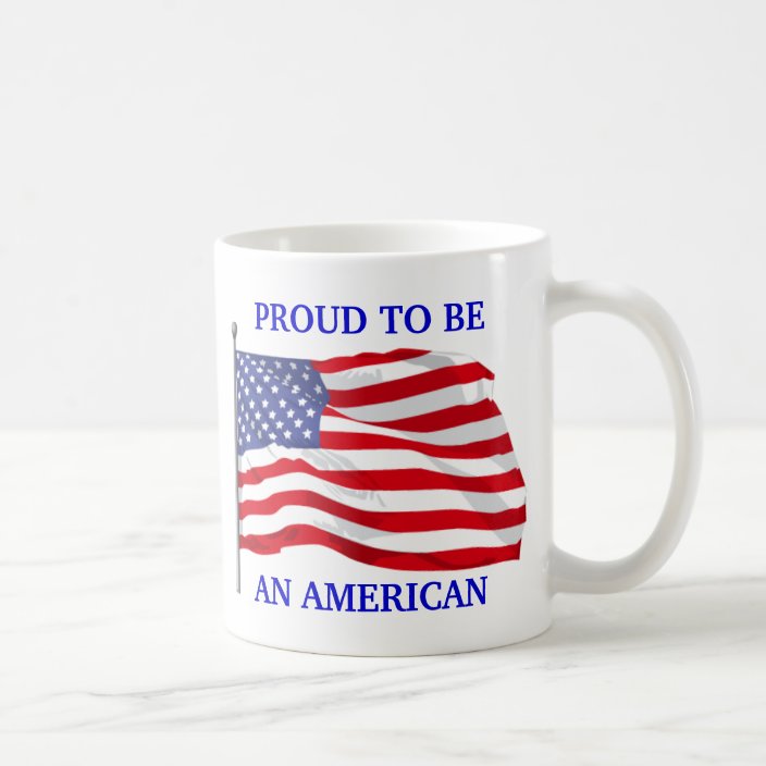 Proud to Be American Mug | Zazzle.com