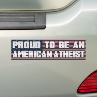 Proud to be an American Atheist Bumper Sticker | Zazzle