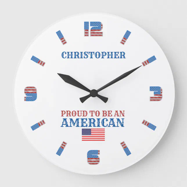 Proud To Be An American Large Clock | Zazzle
