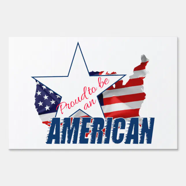 Proud to be an American Yard Sign | Zazzle