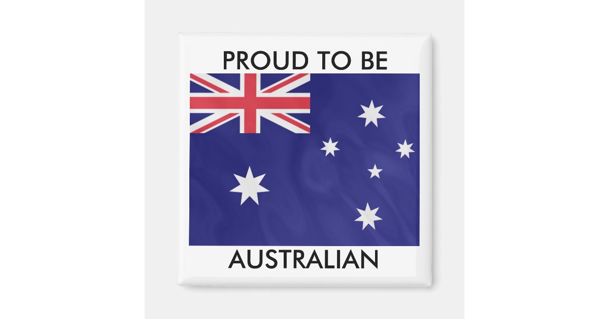 Proud to be Australian Magnet | Zazzle