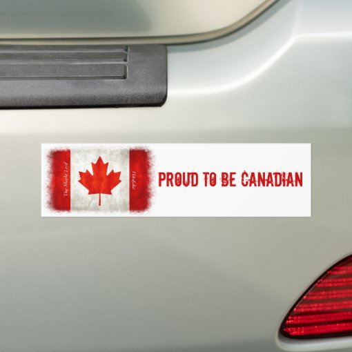 Proud to be Canadian - Flag Bumper Sticker | Zazzle
