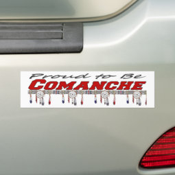 Proud to be Comanche Bumper Sticker | Zazzle