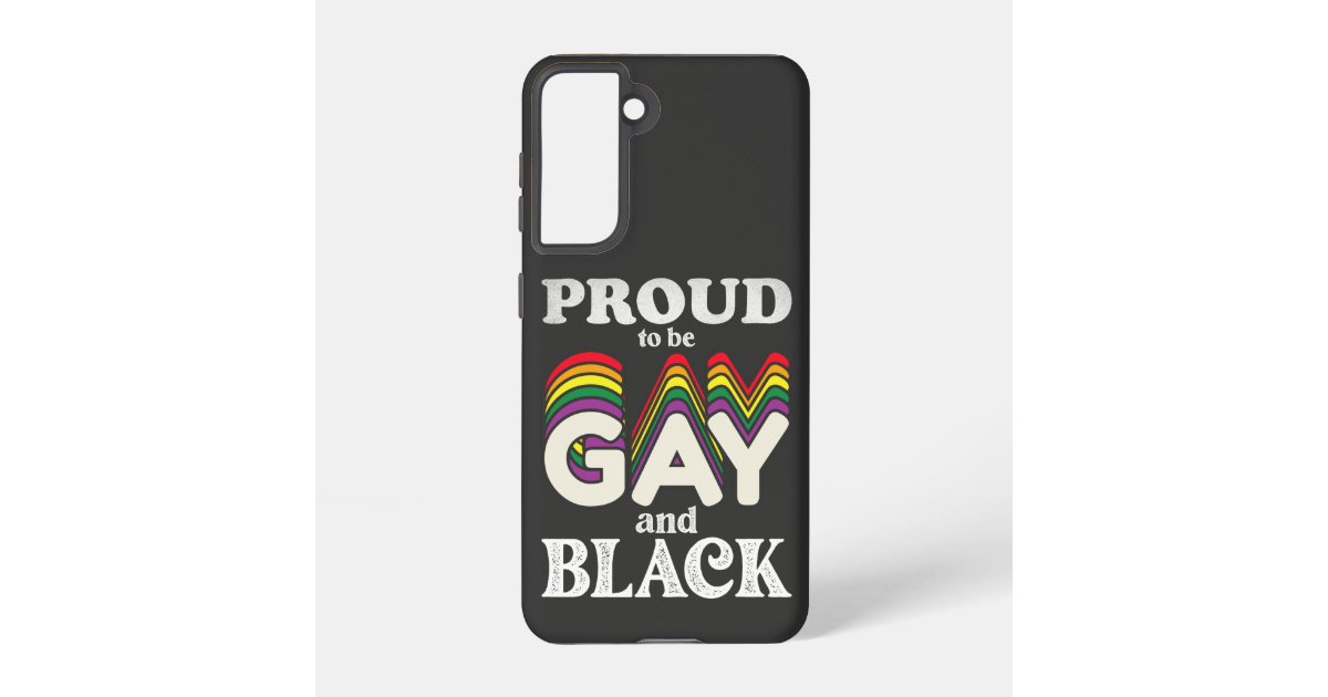 Proud To Be Gay And Black LGBT Pride Samsung Galaxy Case | Zazzle