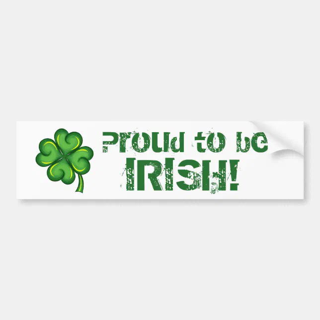 Proud to be Irish! Bumper Sticker | Zazzle