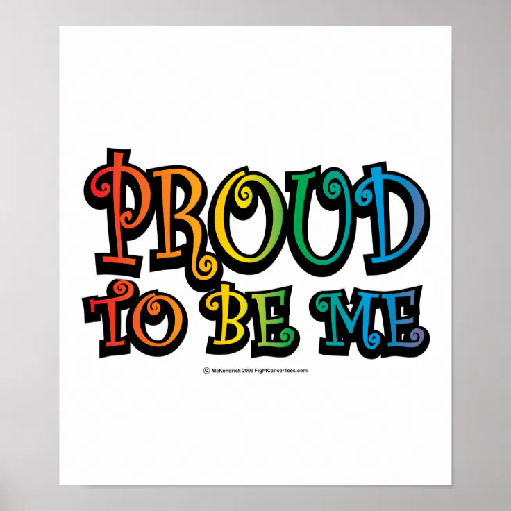 Proud To Be Me LGBT Poster | Zazzle