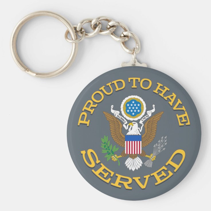 Proud To Have Served Keychain | Zazzle