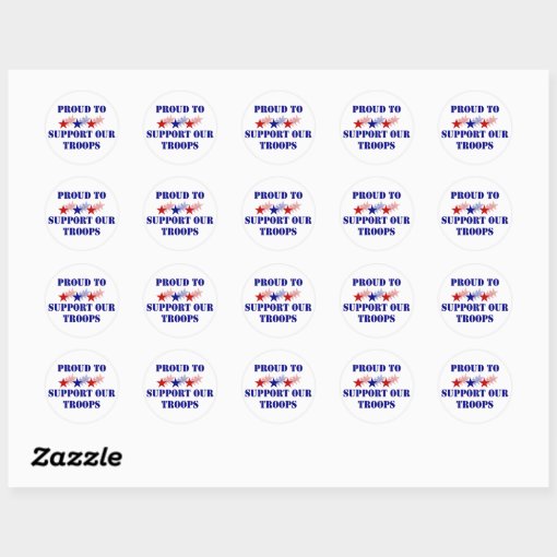 Proud To Support Our Troops Classic Round Sticker | Zazzle