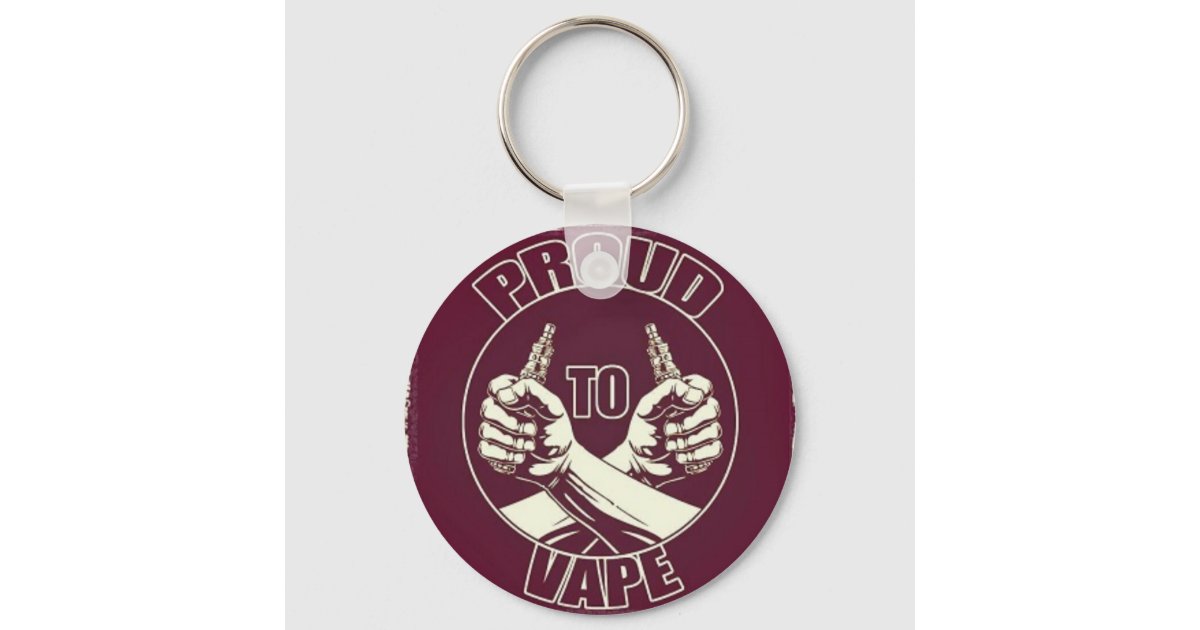 "Proud to Vape" Keychain | Zazzle