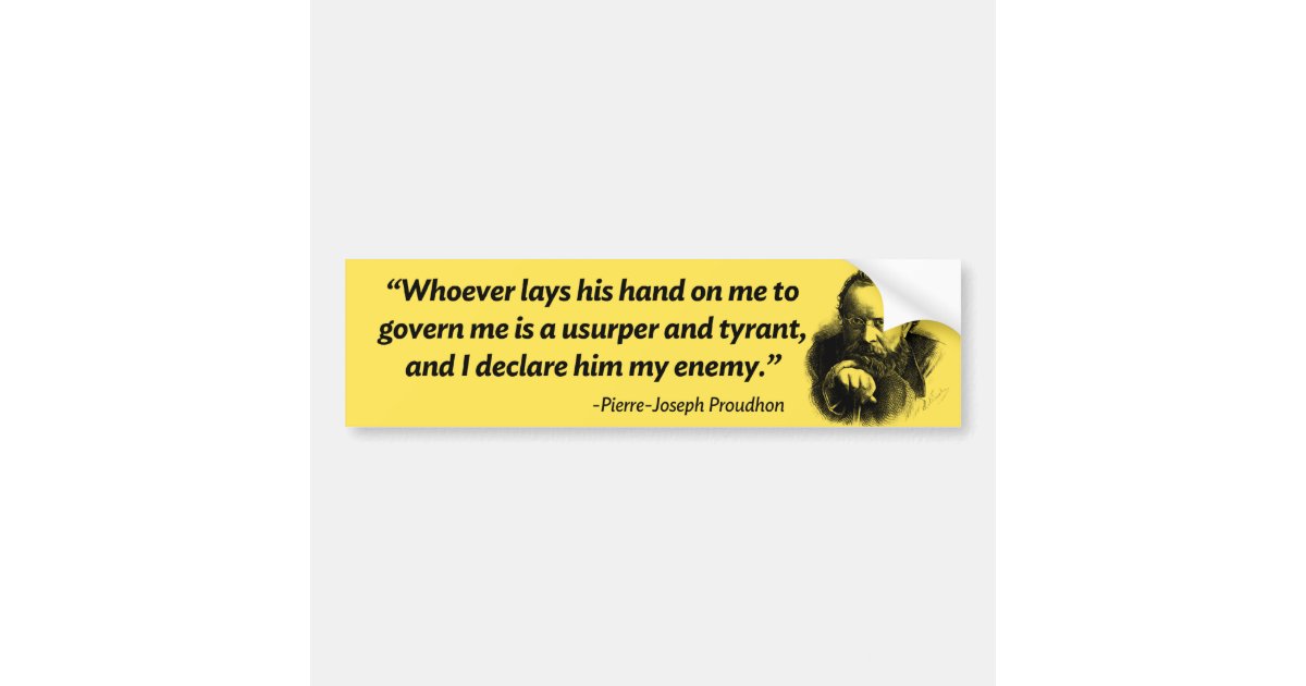 Proudhon Tyrant Bumper Sticker | Zazzle