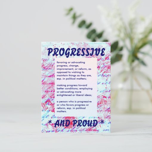 PROUDLY PROGRESSIVE postcard | Zazzle