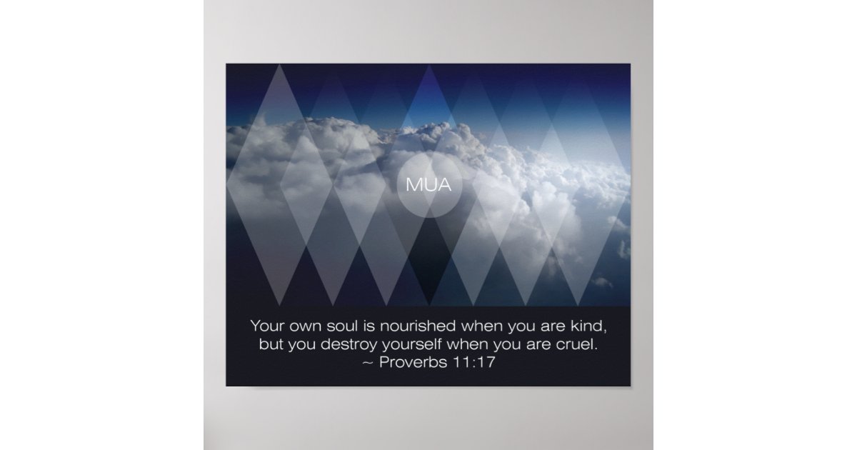 Proverbs 11:17 poster | Zazzle