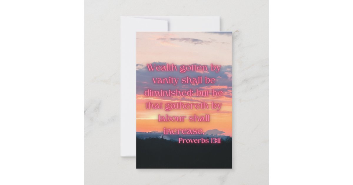 Proverbs 13:11 KJV Bible Verse Pic Flat Greeting Card | Zazzle