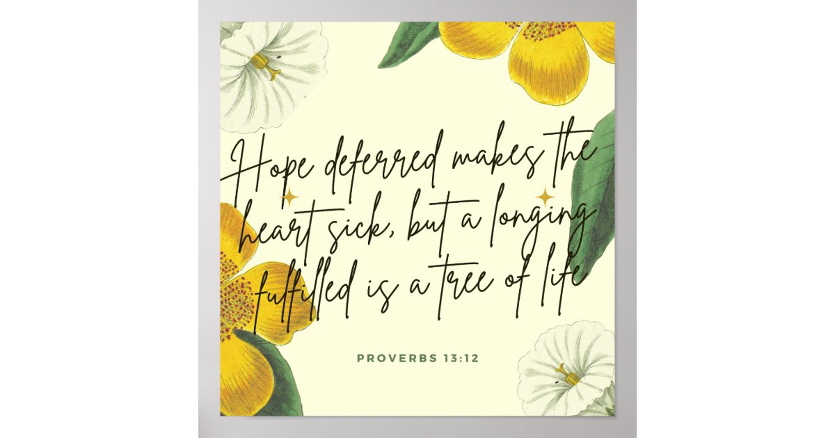 Proverbs 13:12 Poster | Zazzle
