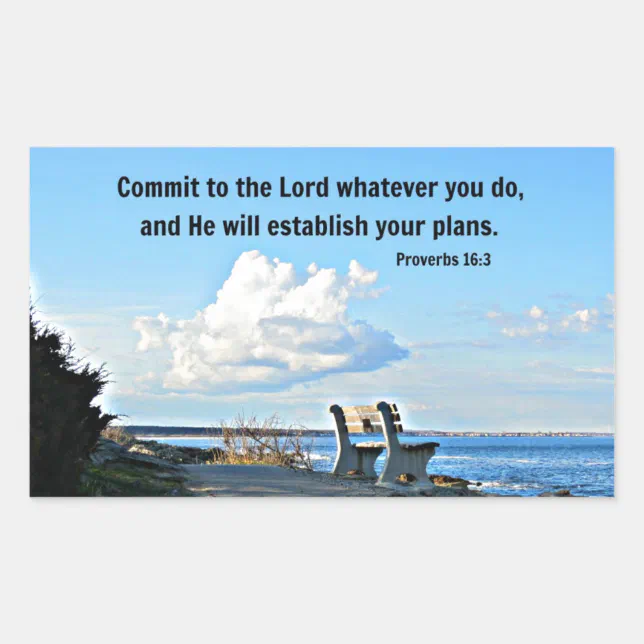 Proverbs 16:3 Commit to the Lord whatever you do.. Rectangular Sticker ...