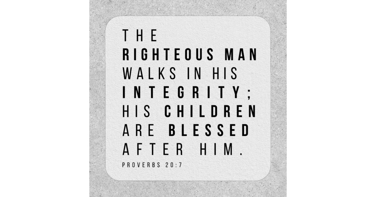 Proverbs 20:7 The Righteous Man Father's Day Verse Patch | Zazzle