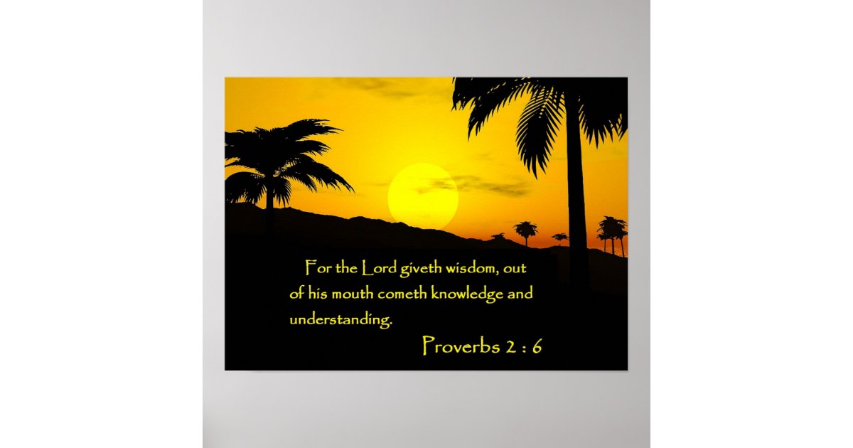 Proverbs 2 : 6 poster | Zazzle