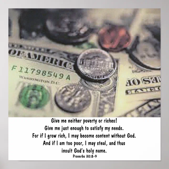Proverbs 30:8-9 poster | Zazzle