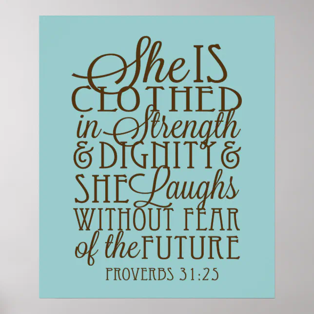 Proverbs 31 - Clothed in Strength & Dignity Brown Poster | Zazzle