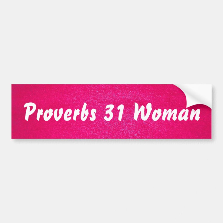 Proverbs 31 Woman pink background Bumper Sticker | Zazzle