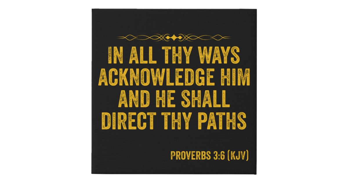 Proverbs 3:6 Bible Verse Scripture Canvas Art | Zazzle