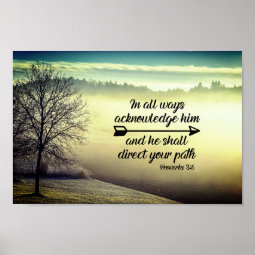 Proverbs 3:6 He shall direct your path Bible Verse Poster | Zazzle
