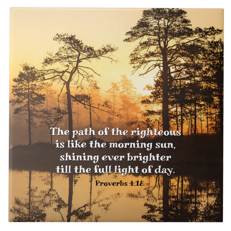 Proverbs 4:18 Path of the Righteous Bible Verse Ceramic Tile | Zazzle
