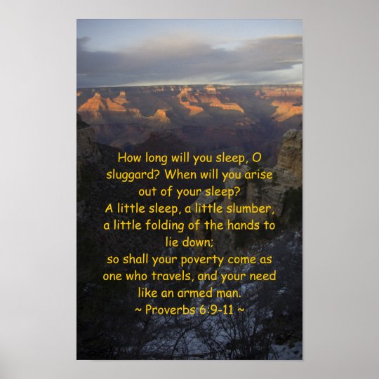 Proverbs 6:9-11 Poster | Zazzle.com