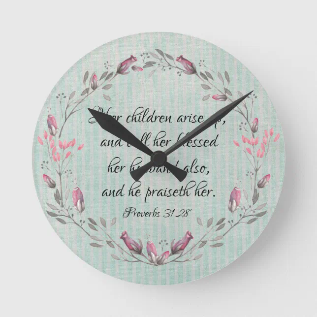Proverbs Mom: Her Children Arise Up KJV Verse Round Clock | Zazzle