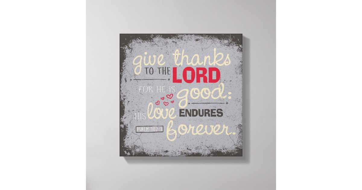 Psalm 107:1 canvas print | Zazzle