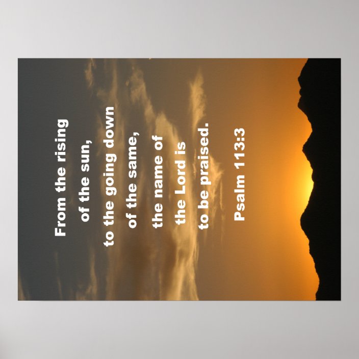 Psalm 113:3 poster | Zazzle.com