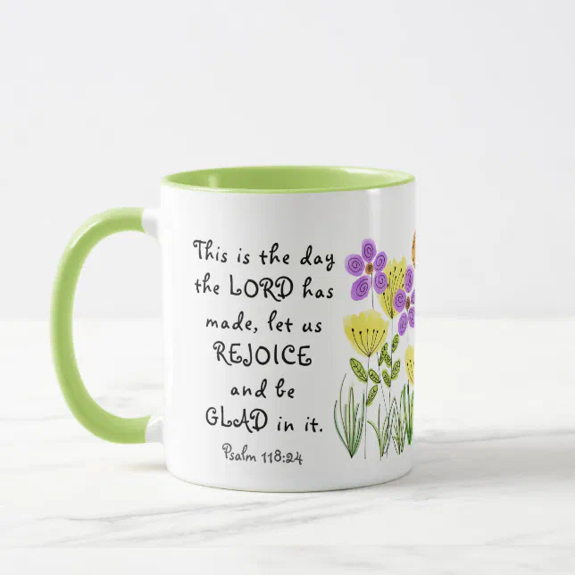 Psalm 118:24 This is the Day, Inspirational Floral Mug | Zazzle