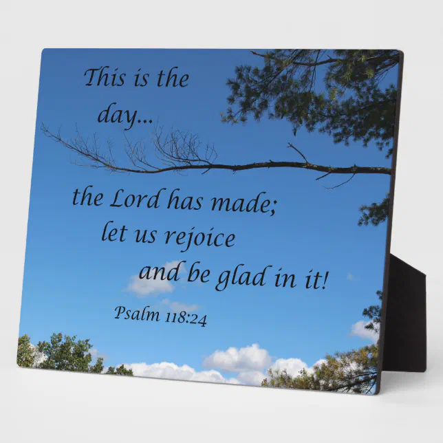 Psalm 118:24 This is the day the Lord has made... Plaque | Zazzle